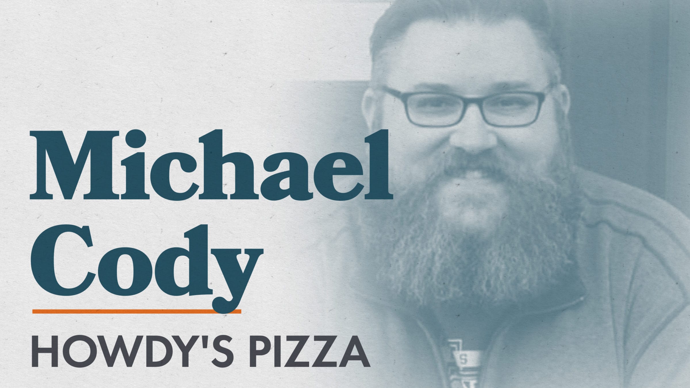 Ep 23: Michael Cody - Howdy's Pizza | The Brand Manual